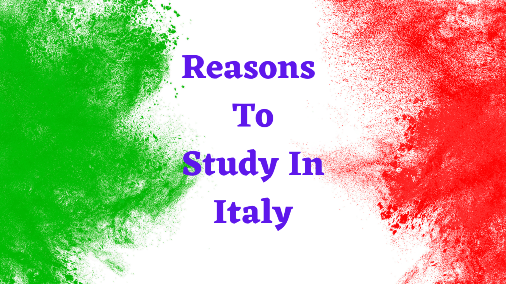 10 reasons to study in Italy for International students – BestConsultancy